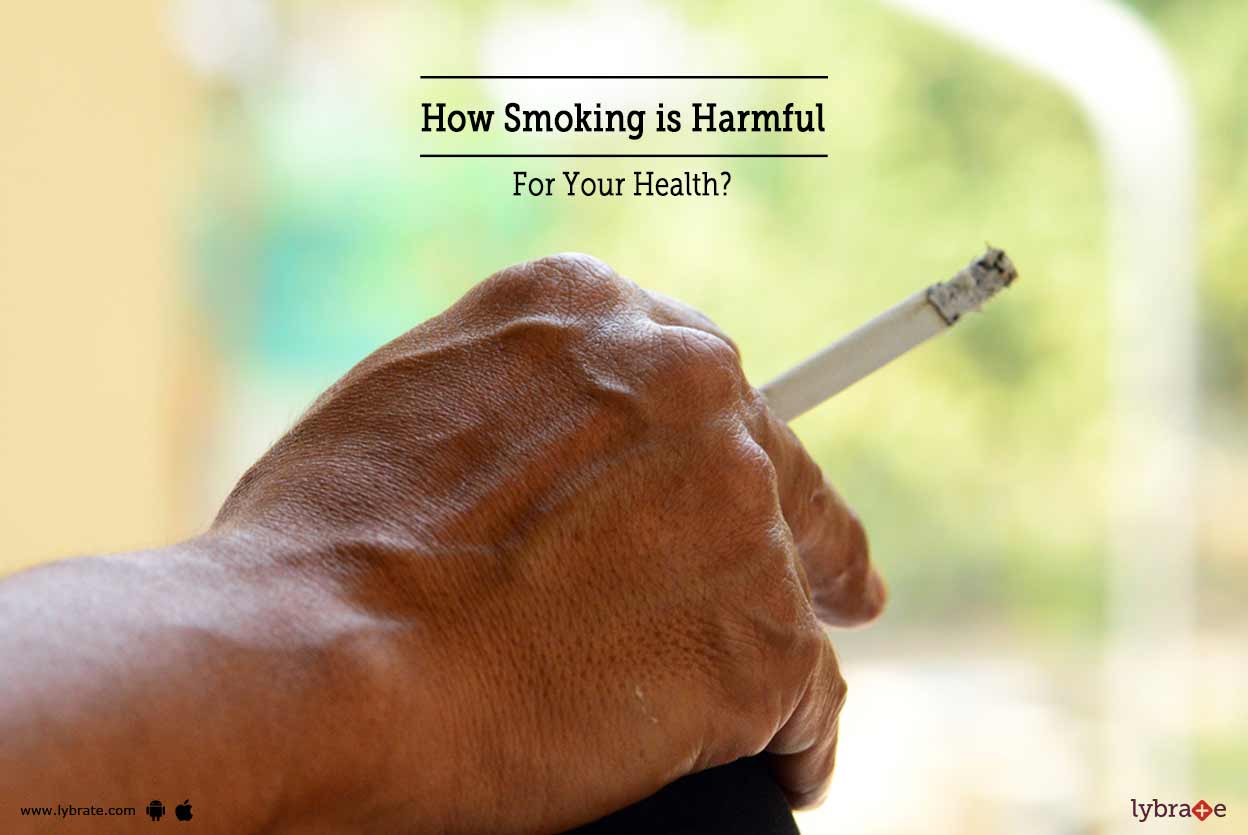 How Smoking is Harmful For Your Health? - By Dr. Vishwas Madhav Thakur ...