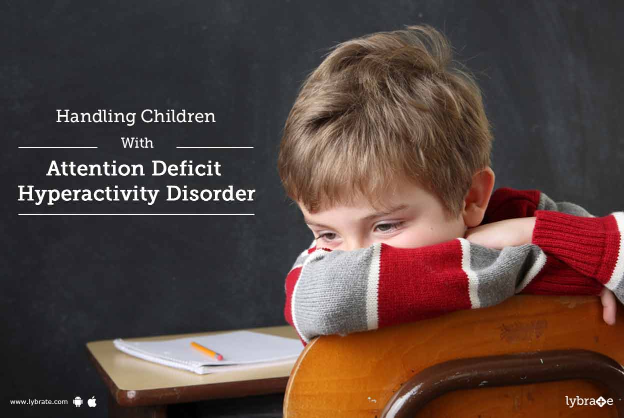 Handling Children With Attention Deficit Hyperactivity Disorder - By Dr ...