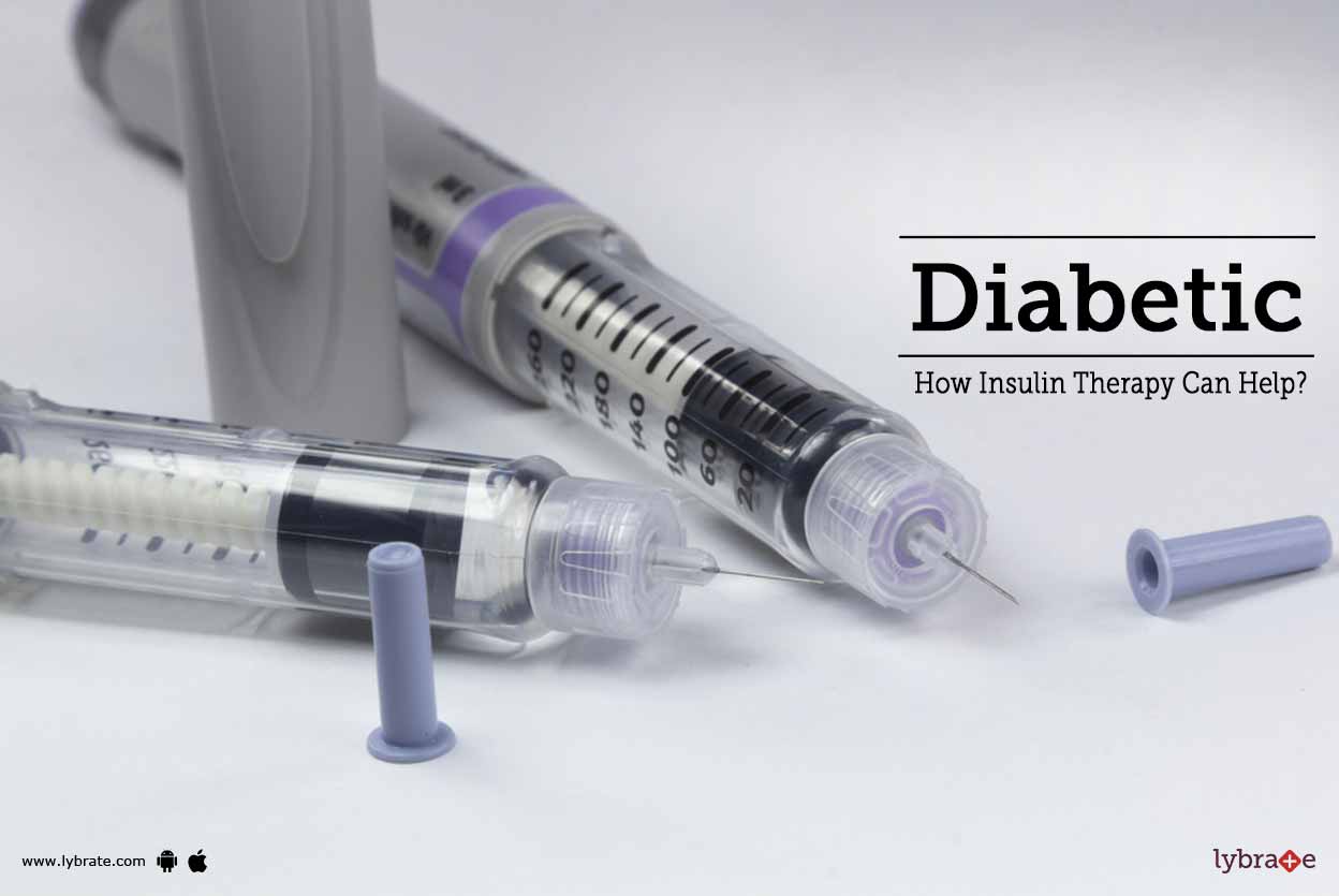Diabetic - How Insulin Therapy Can Help? - By Dr. Paula Goel | Lybrate