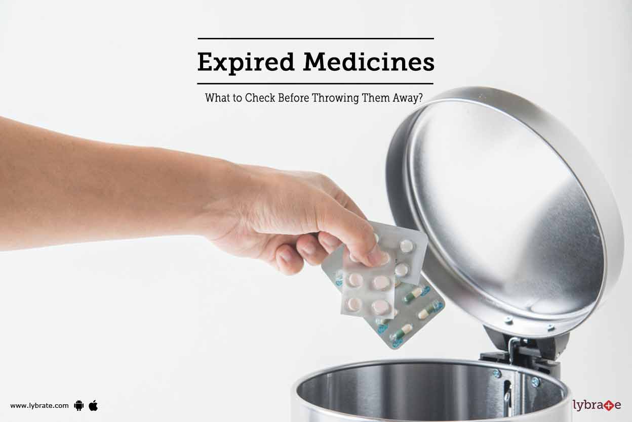 Expired Medicines - What to Check Before Throwing Them Away? - By Dr ...