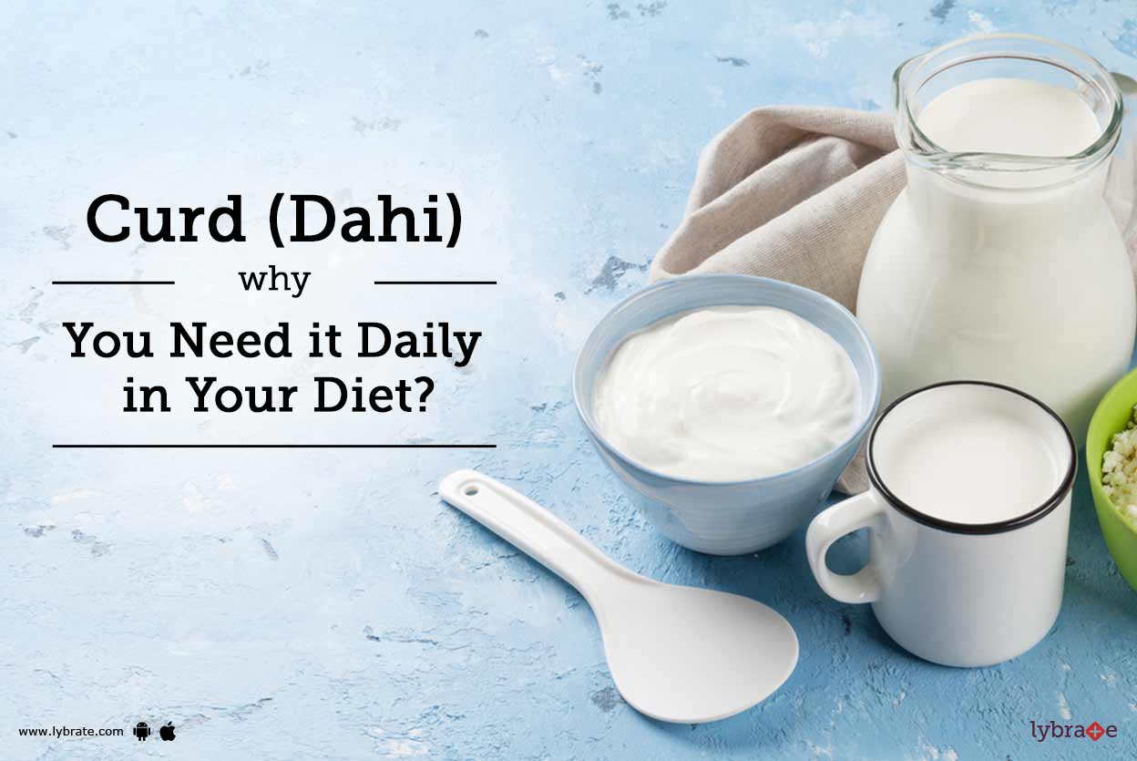 Curd (Dahi) - Why You Need it Daily in Your Diet? - By Dr. Prabha ...