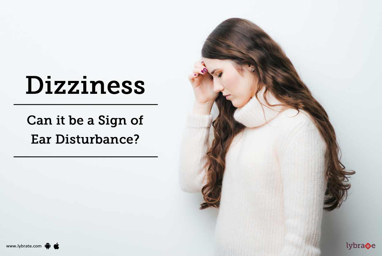 Dizziness - Can it be a Sign of Ear Disturbance? - By Dr. Sumit Mrig ...