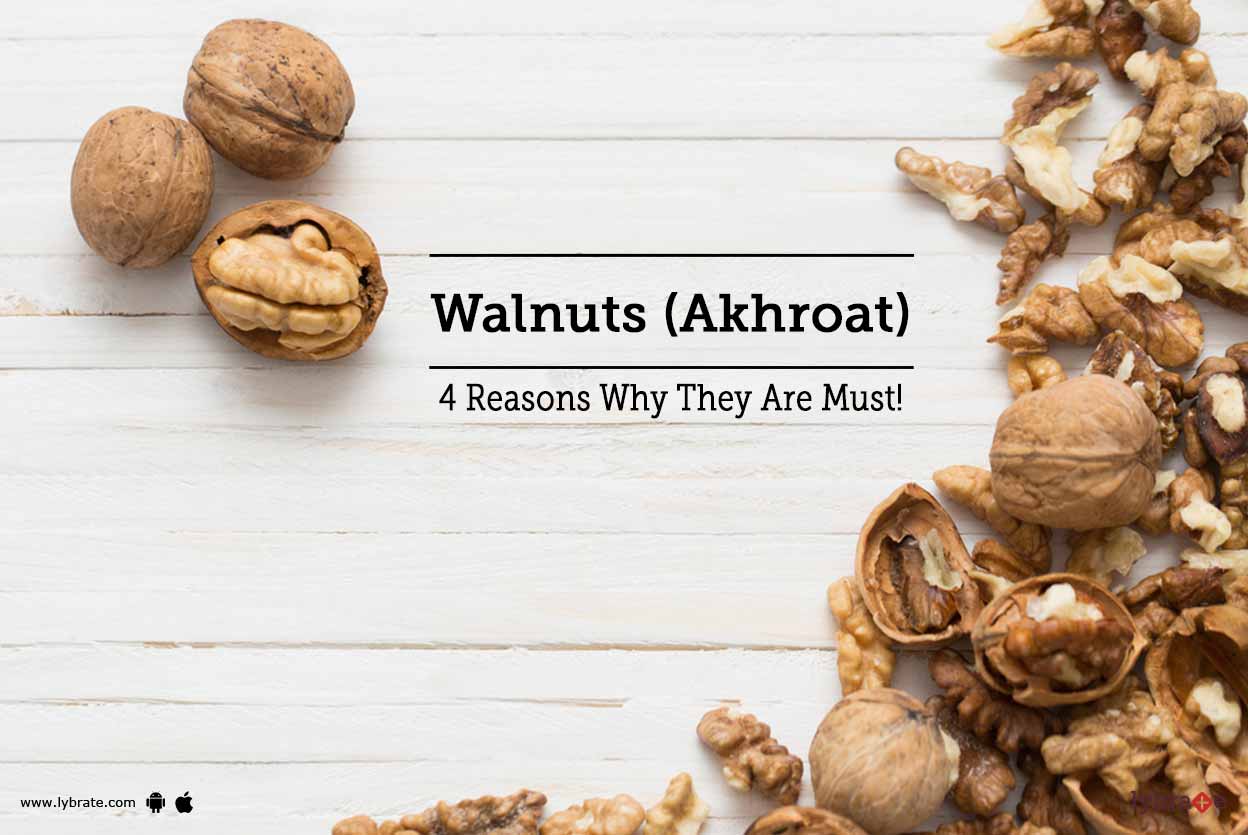 Walnuts (Akhroat) - 4 Reasons Why They Are Must! - By Dt. Neha Chandna ...