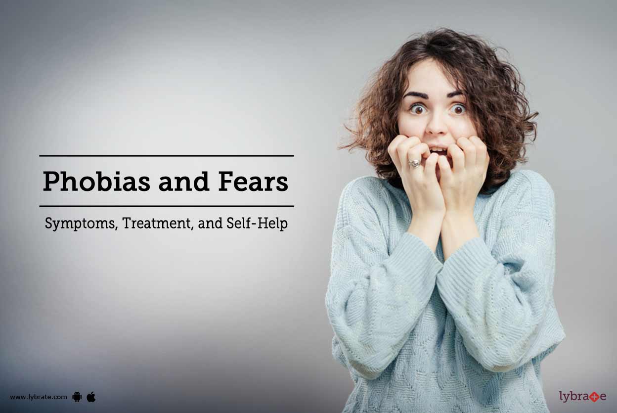 Phobias and Fears: Symptoms, Treatment, and Self-Help - By Ms. Mansi ...