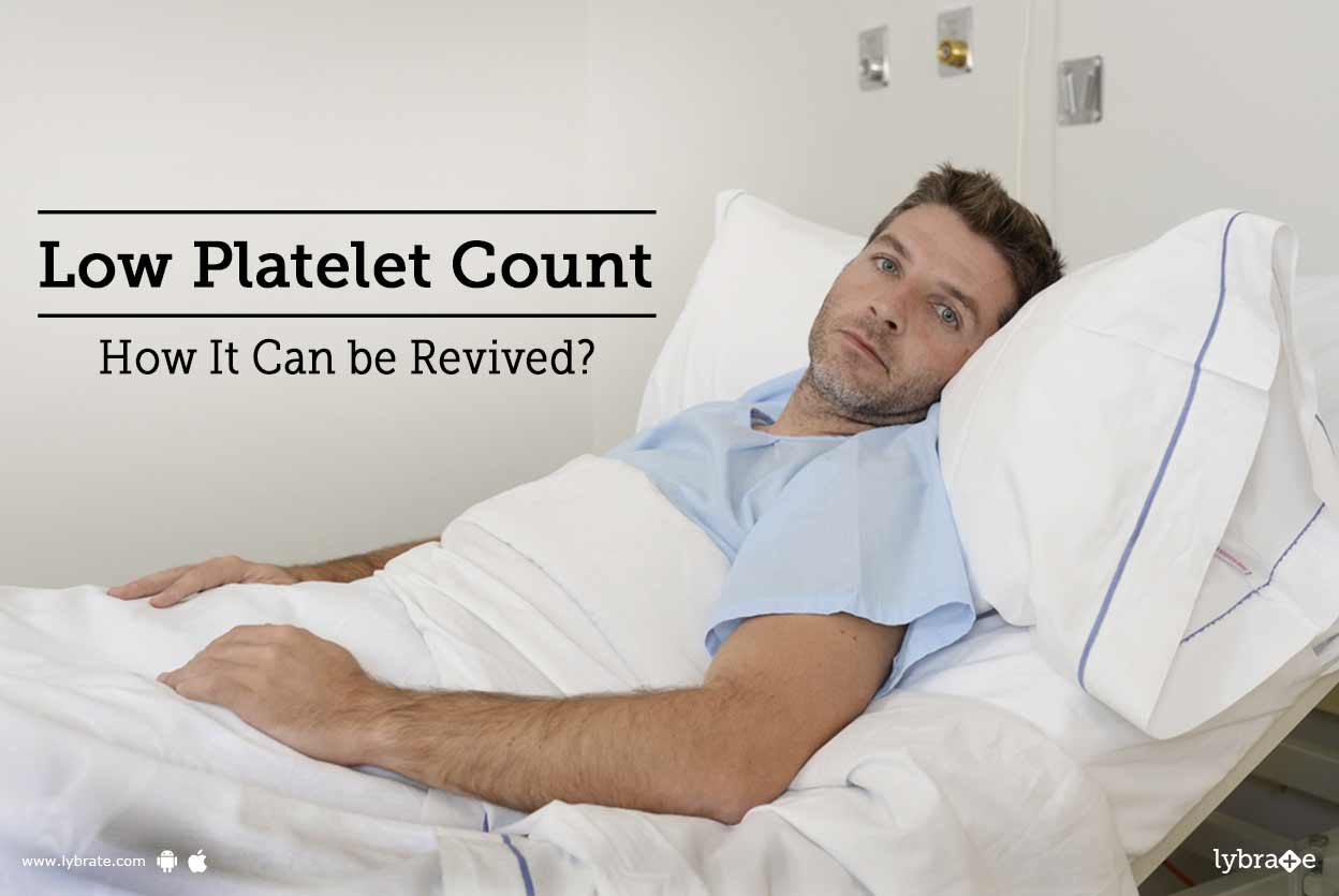 Low Platelet Count - How It Can be Revived? - By Dr. Om Kumari Gupta ...