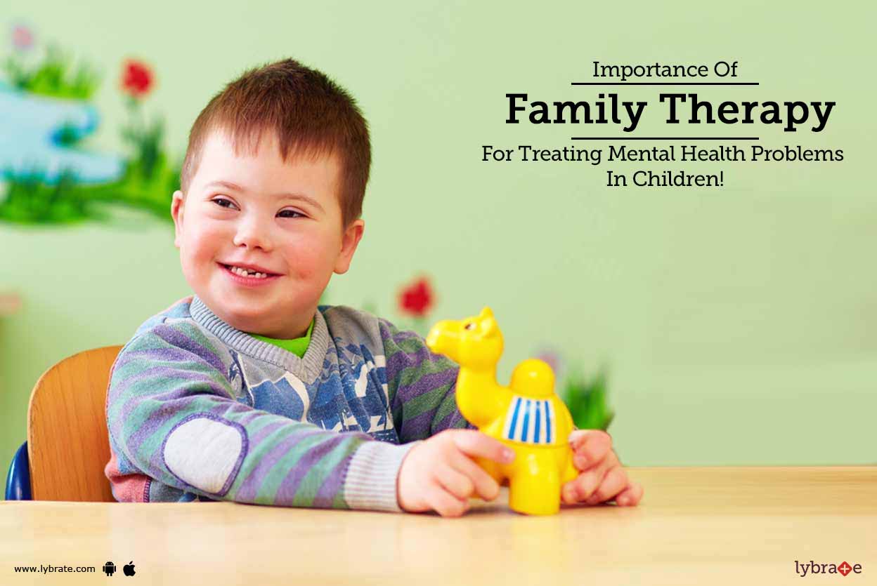Importance Of Family Therapy For Treating Mental Health Problems In importance-of-family-therapy-for-treating-mental-health-problems-in