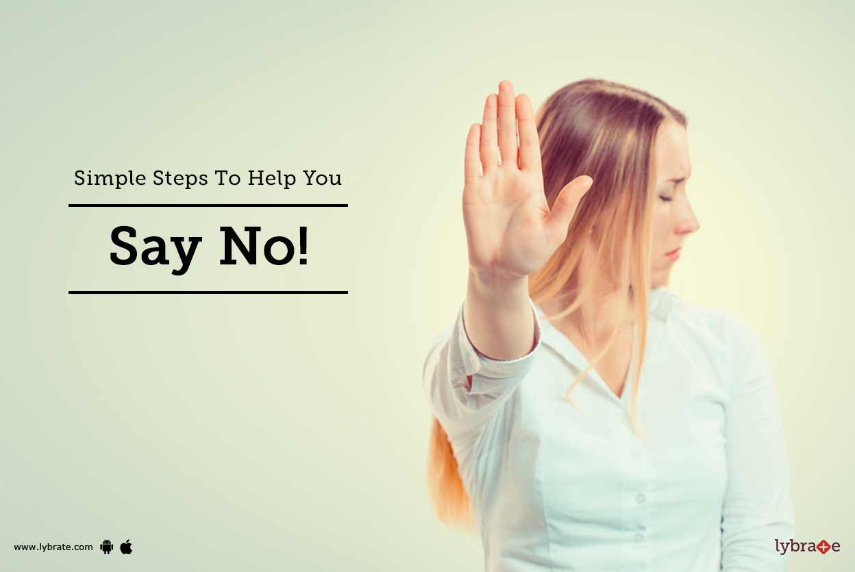 Simple Steps To Help You Say No! - By Dr. Priyanka Srivastava | Lybrate