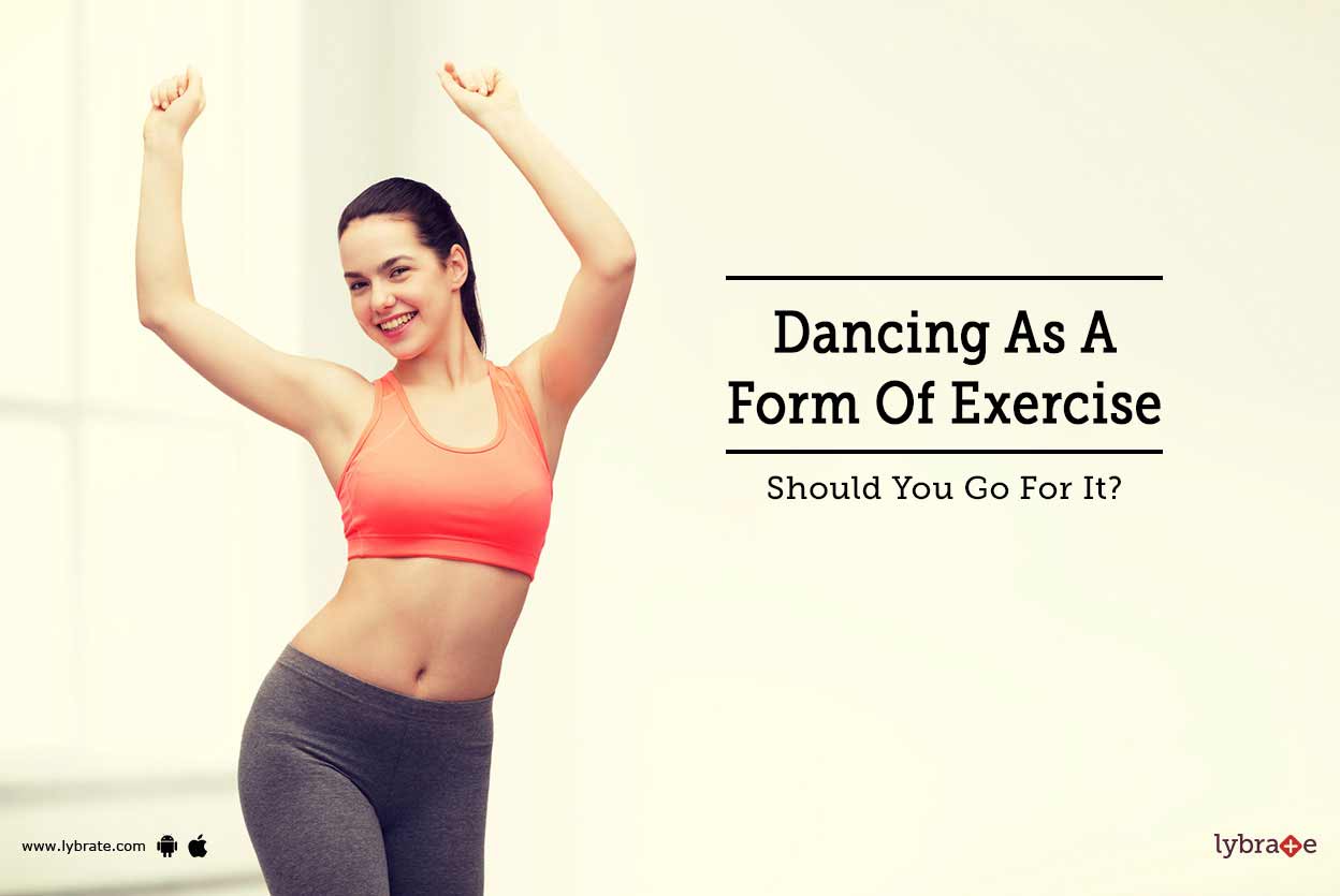 Dancing As A Form Of Exercise - Should You Go For It? - By Dr. Saroj ...