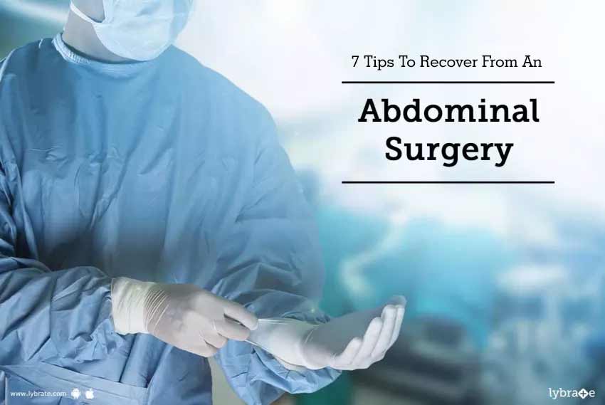 7 Tips To Recover From An Abdominal Surgery - By Dr. Tarun Agarwal ...