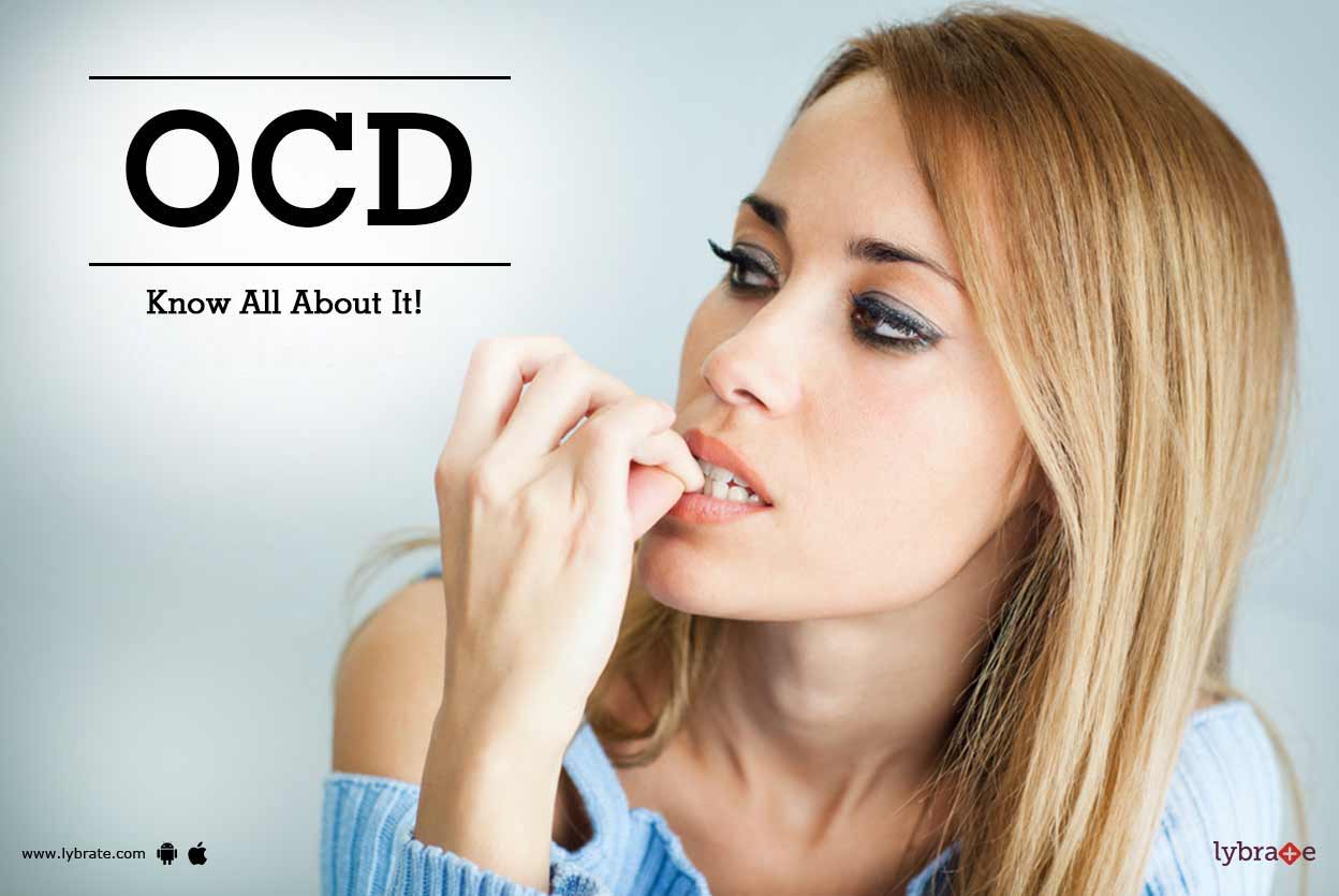 OCD - Know All About It! - By Dr. Rahul Chandhok | Lybrate