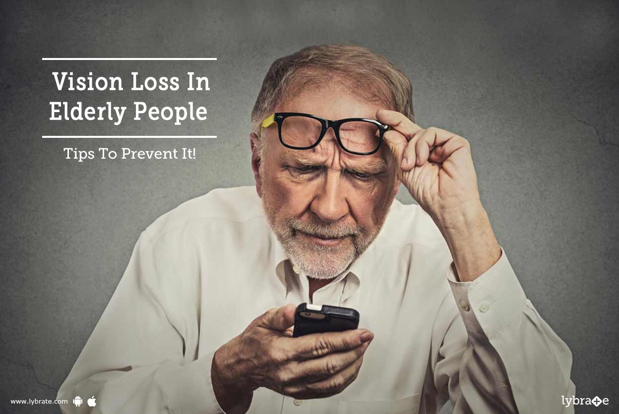 Vision Loss In Elderly People - Tips To Prevent It! - By Dr. Ravi ...