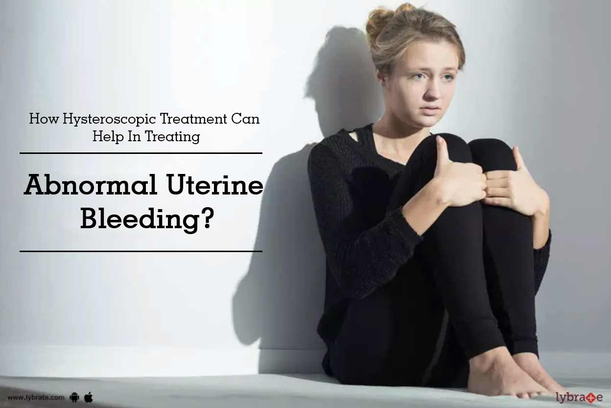 How Hysteroscopic Treatment Can Help In Treating Abnormal Uterine ...