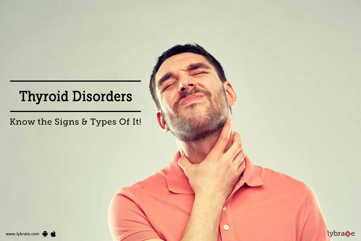 Thyroid Disorders - Know the Signs & Types Of It! - By Dr. Nitin Sahu ...