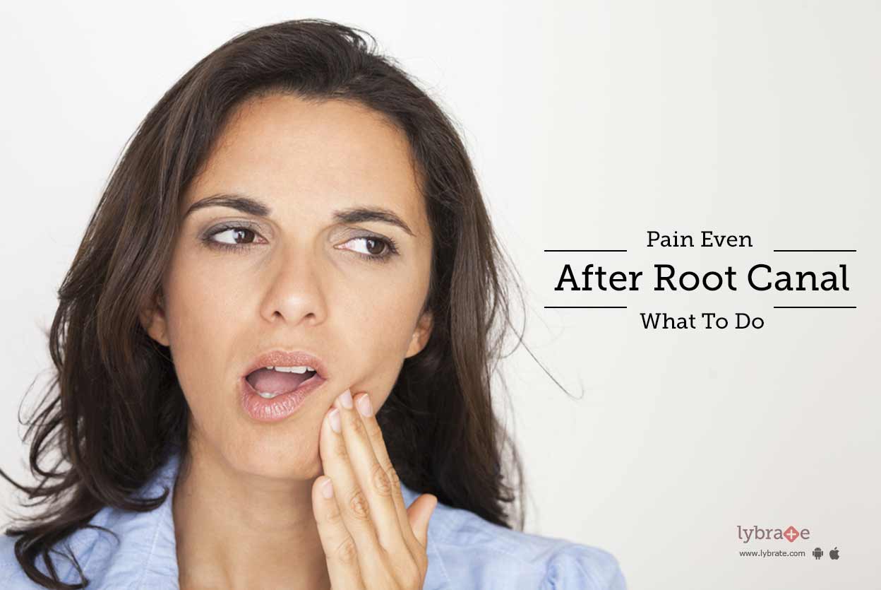 Pain Even After Root Canal - What To Do - By Dr. Meenakshi Vaishnavi ...