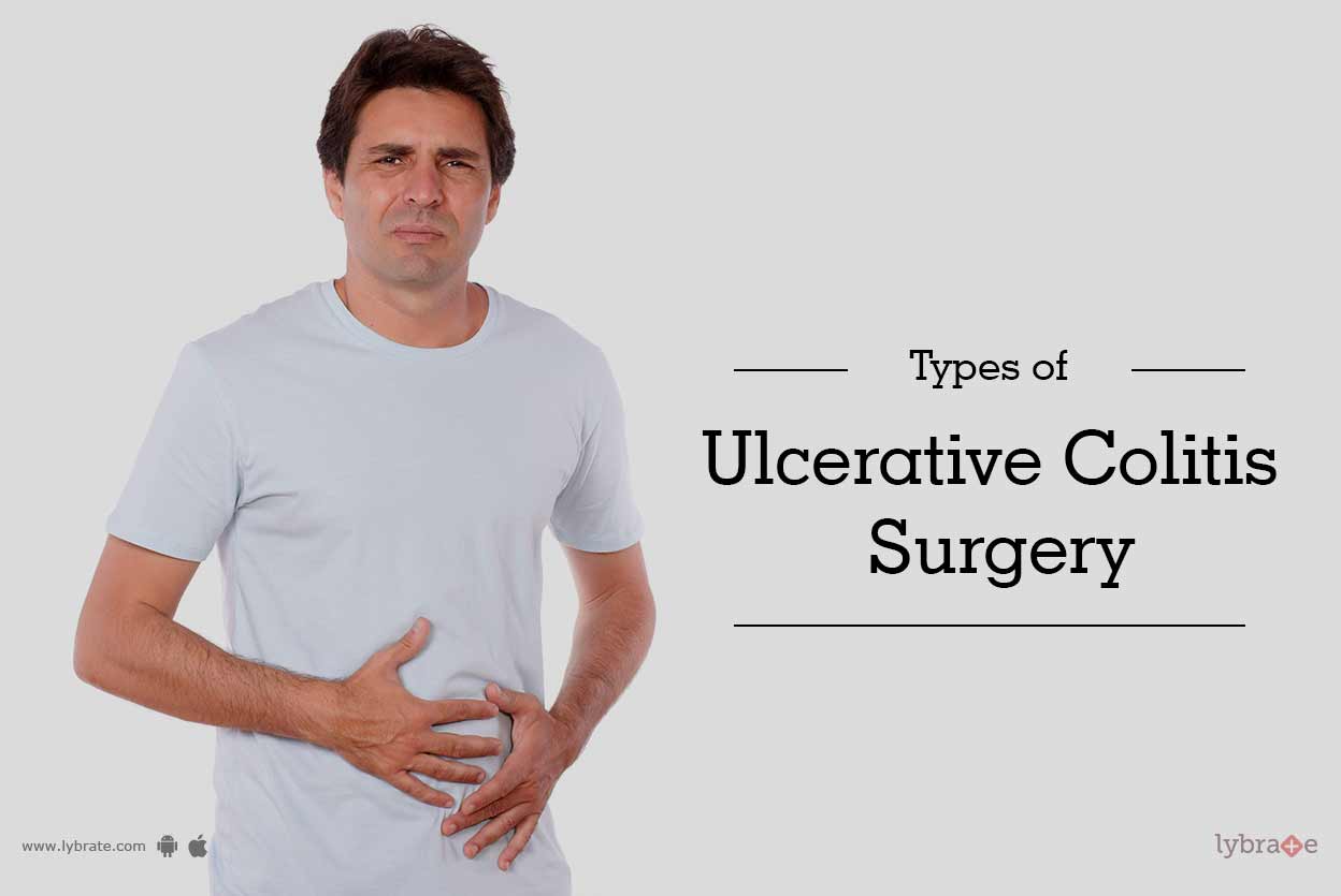 Types Of Ulcerative Colitis Surgery - By Dr. Srikrishna Das | Lybrate