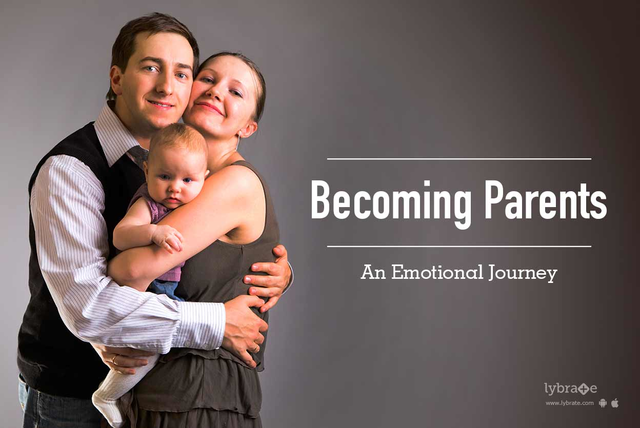 Becoming Parents: An Emotional Journey - By Paras Bliss | Lybrate