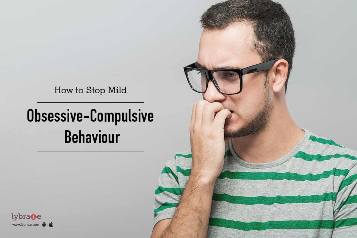 How To Stop Mild Obsessive Compulsive Behaviour By Dr Paresh Trivedi