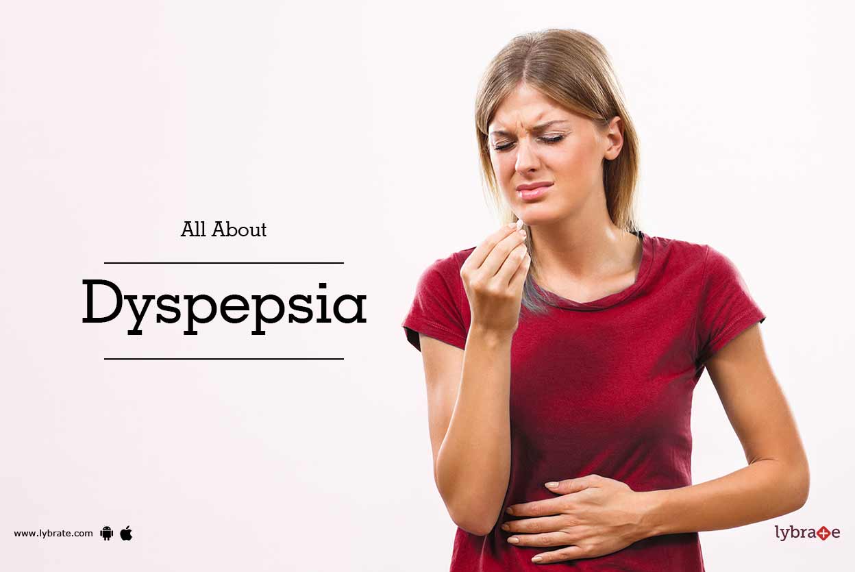 All About Dyspepsia - By Dr. Manoj Kumar | Lybrate