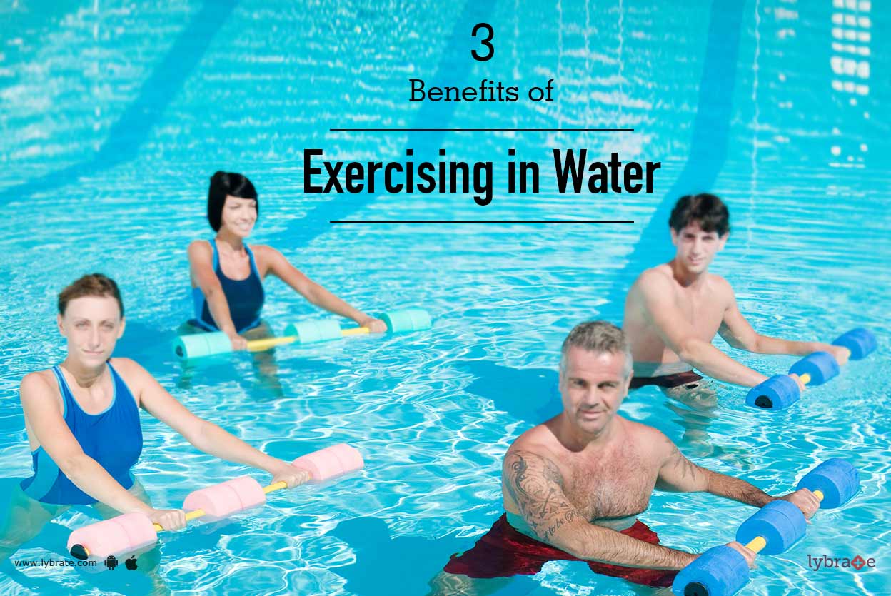 3 Benefits of Exercising in Water - By Dr. Amit Kumar | Lybrate