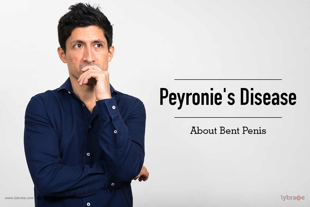 Peyronie's Disease: About Bent Penis - By Dr. Saatiish Jhuntrraa | Lybrate