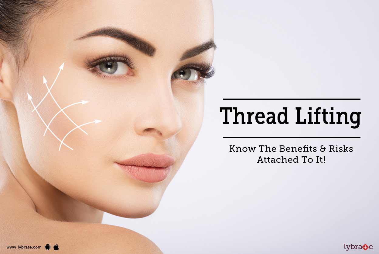 Thread Lifting - Know The Benefits & Risks Attached To It! - By Dr ...