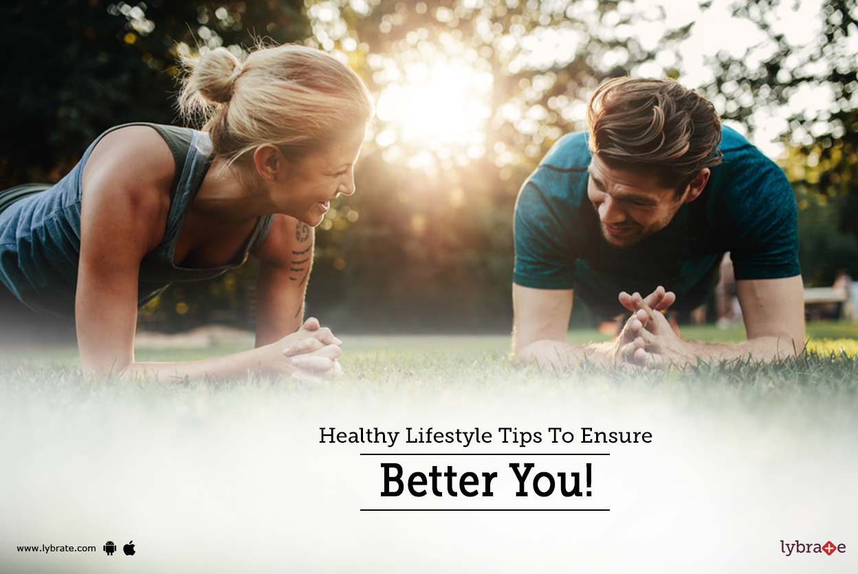 Healthy Lifestyle Tips To Ensure Better You! - By Dt. Ruchita ...