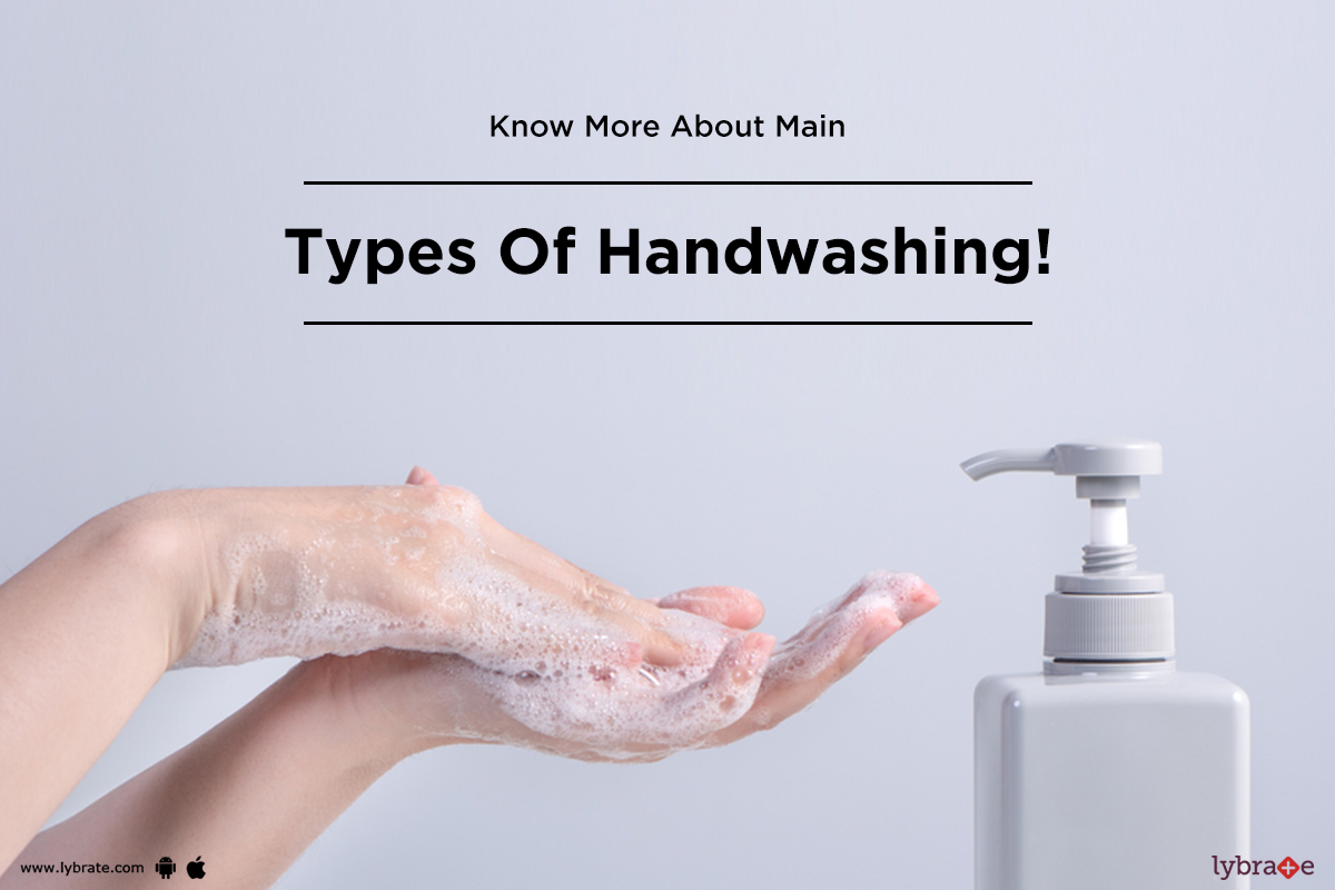 Know More About Main Types Of Handwashing! - By Dr. Siva Kumar Reddy ...