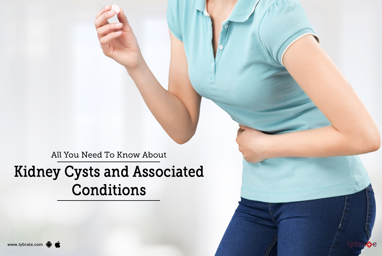 All You Need To Know About Kidney Cysts and Associated Conditions - By ...