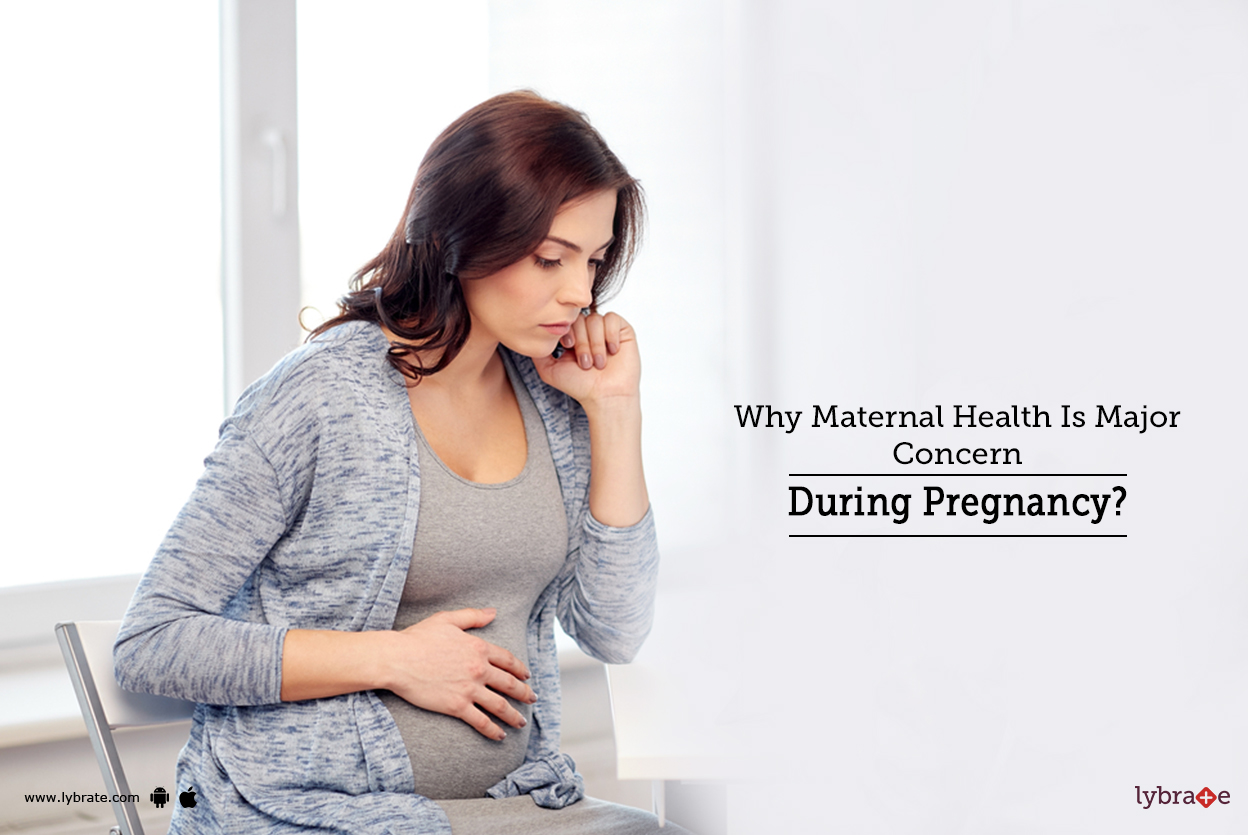 Why Maternal Health Is Major Concern During Pregnancy? - By Dr. Nishith ...