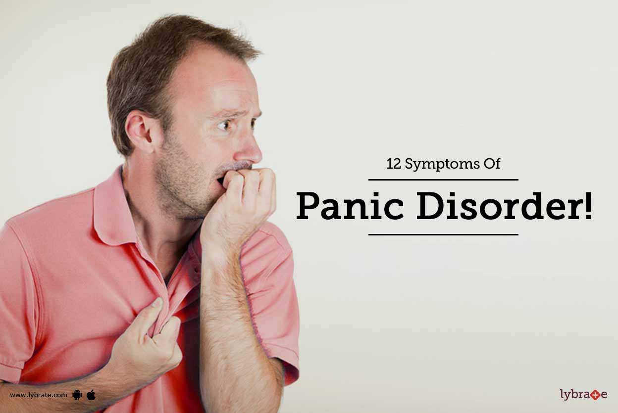 12 Symptoms Of Panic Disorder! - By Dr. Tanu Singh | Lybrate