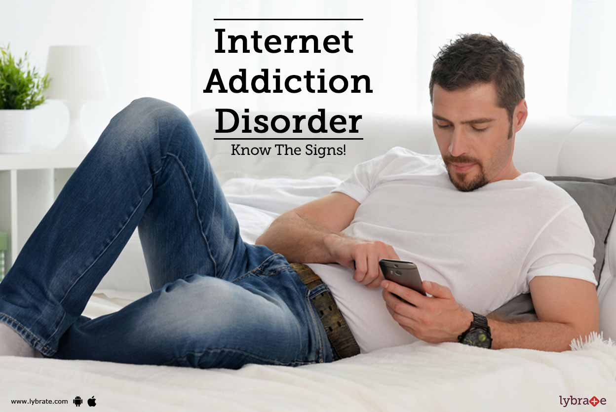 Internet Addiction Disorder - Know The Signs! - By Dr. Sudeshna Biswas ...