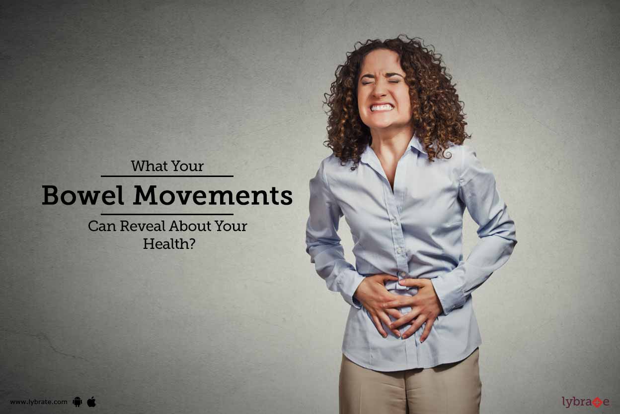 What Your Bowel Movements Can Reveal About Your Health? - By Dr. Col V ...