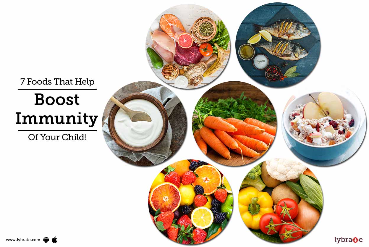 7 Foods That Help Boost Immunity Of Your Child! - By Dr. Ajay Mehta ...