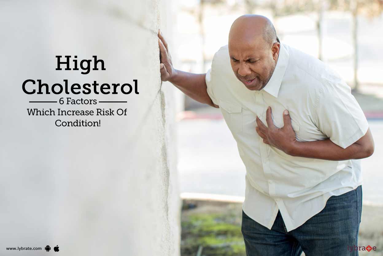 High Cholesterol - 6 Factors Which Increase Risk Of Condition! - By Dr ...