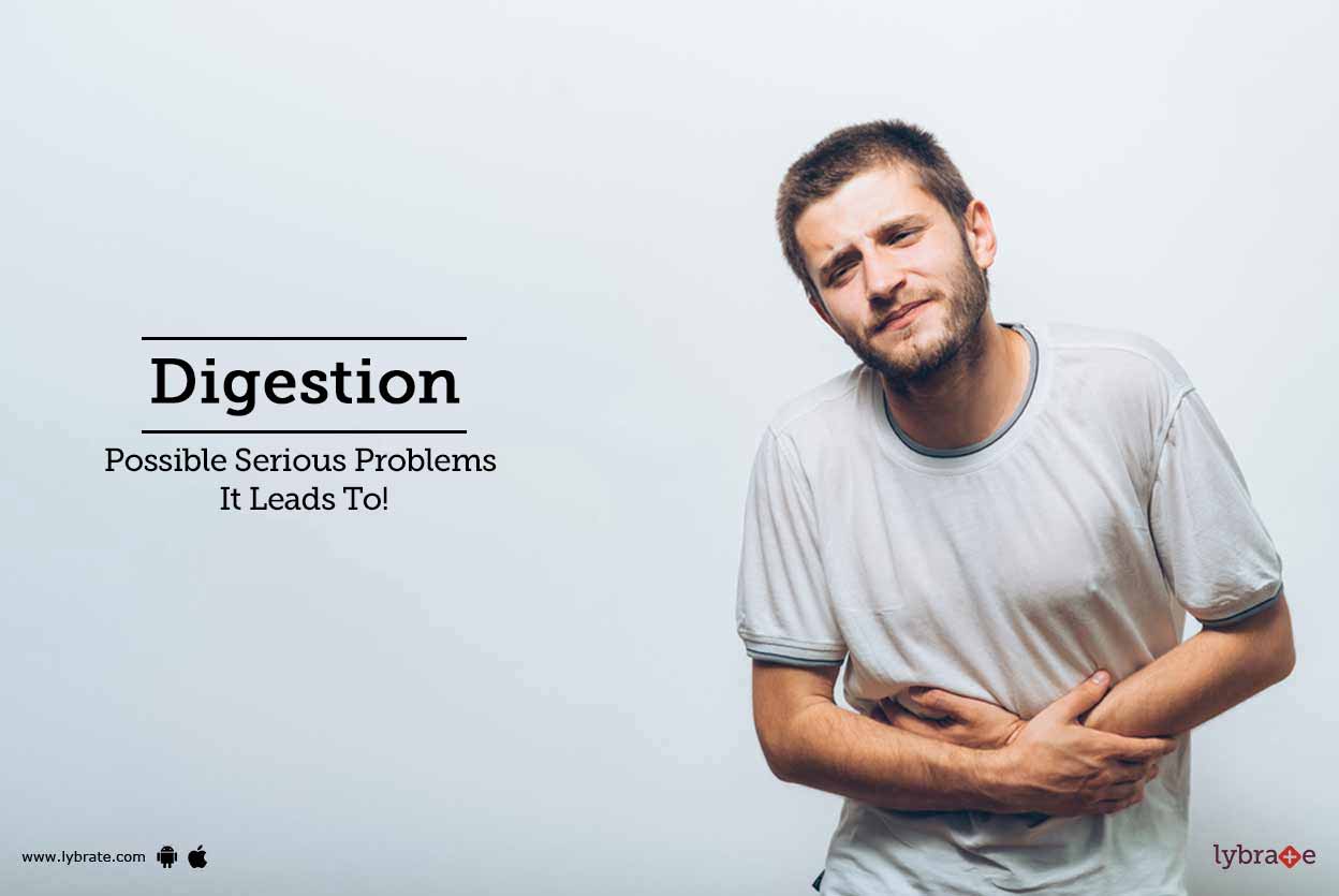 Digestion - Possible Serious Problems It Leads To! - By Dr. Arvind ...