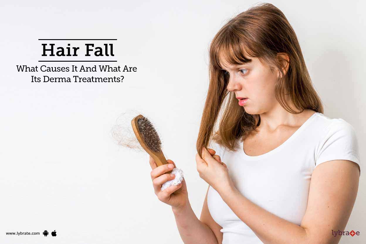 Hair Fall - What Causes It And What Are Its Derma Treatments? - By Dr ...
