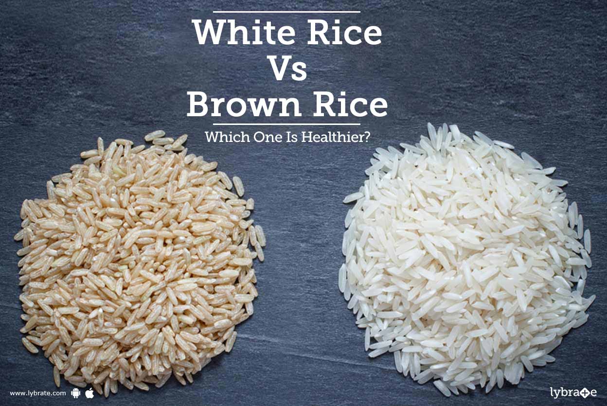 White Rice Vs Brown Rice - Which One Is Healthier? - By Dt. Pallavi ...