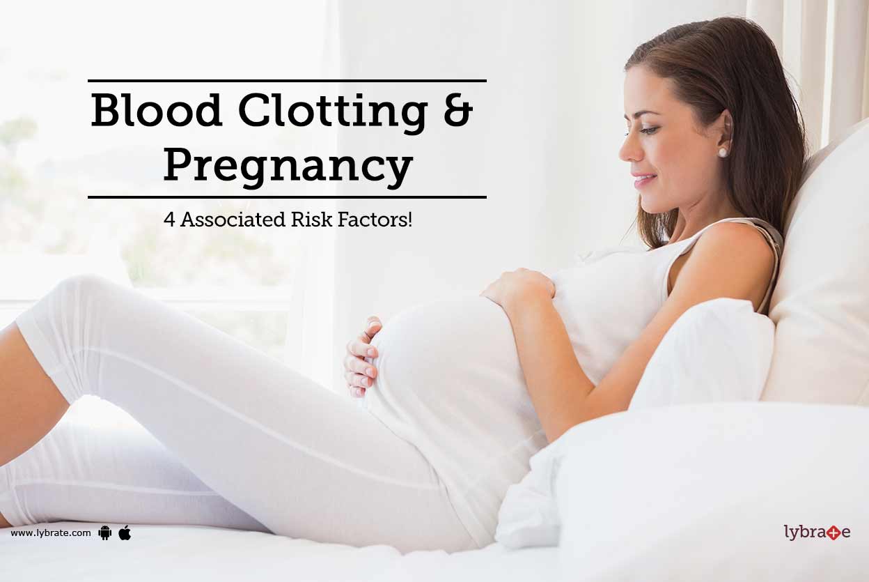 Symptoms Of Blood Clotting Disorder In Pregnancy at Derrick Evans blog