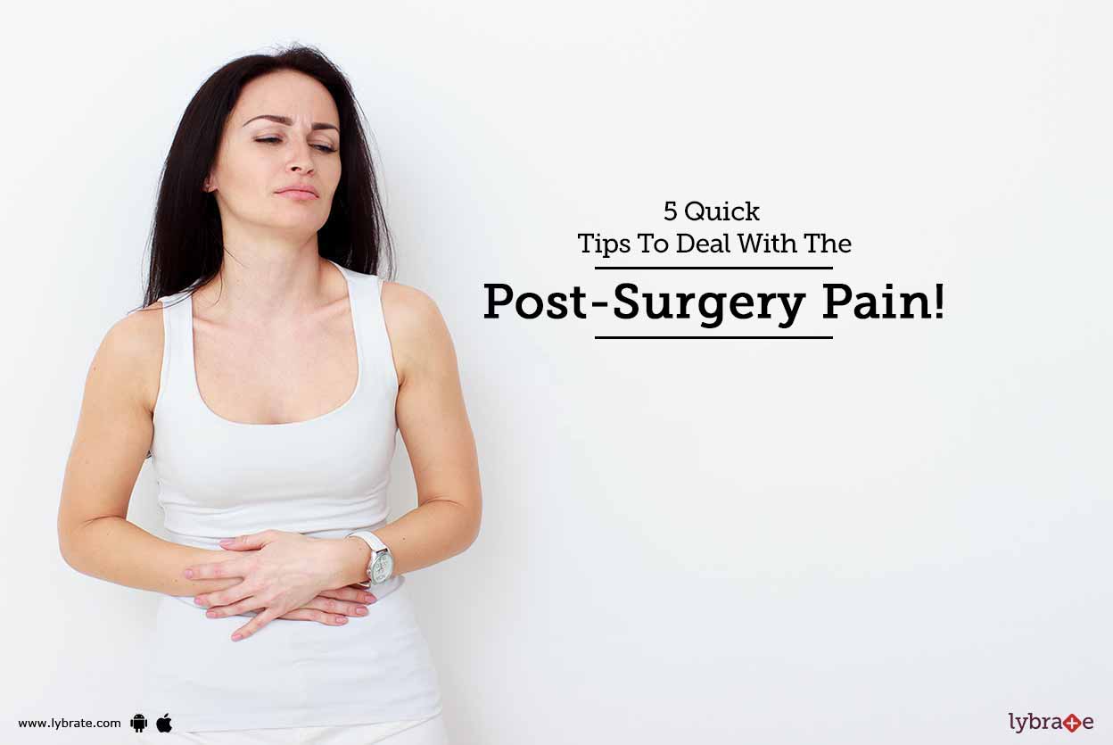 5 Quick Tips To Deal With The Post-Surgery Pain! - By Dr. Ajay Kumar ...