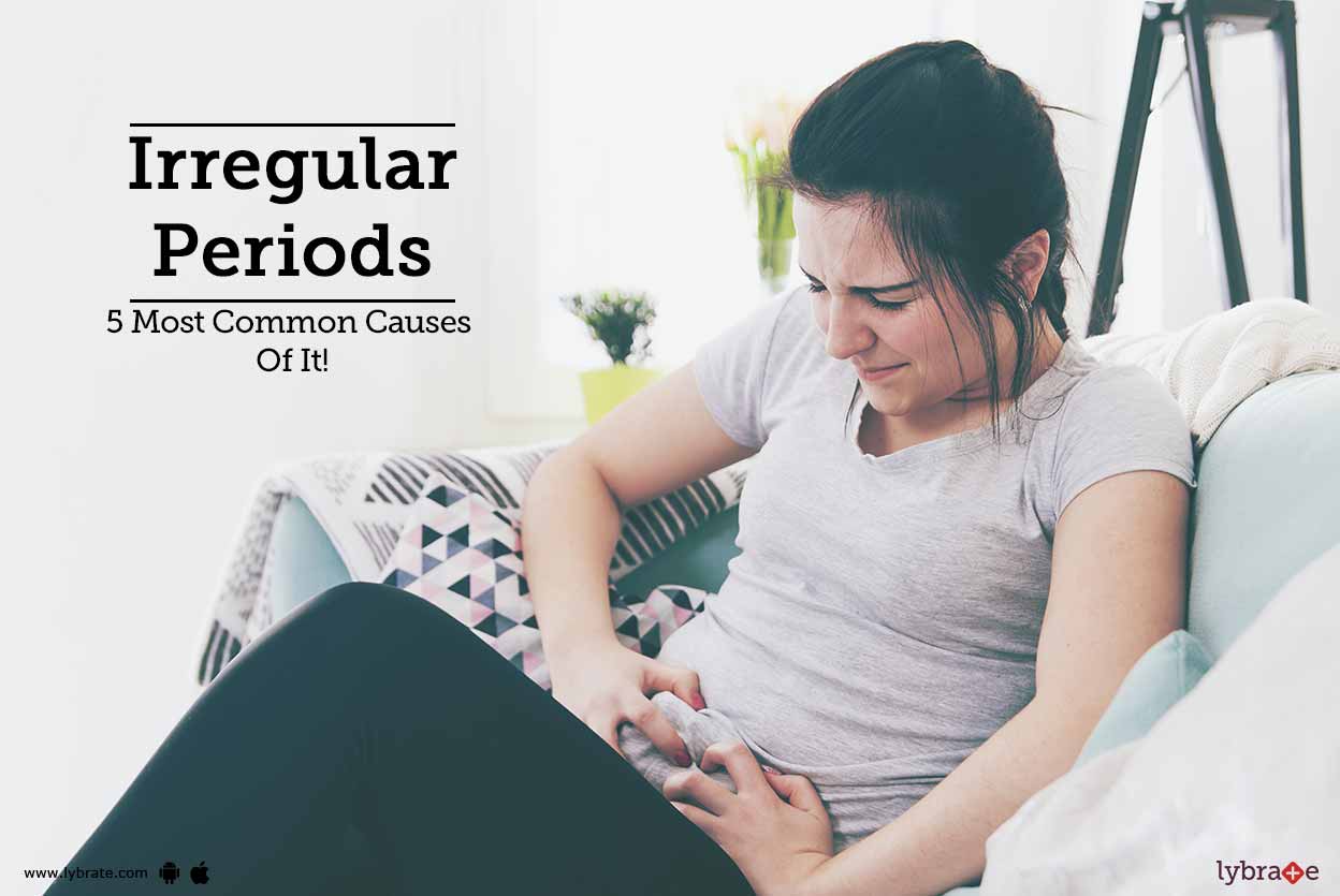 Irregular Periods - 5 Most Common Causes Of It! - By Dr. Yuthika Bajpai ...