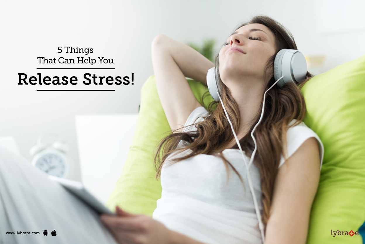 5 Things That Can Help You Release Stress! - By Dr. Upasana Chaddha Vij ...