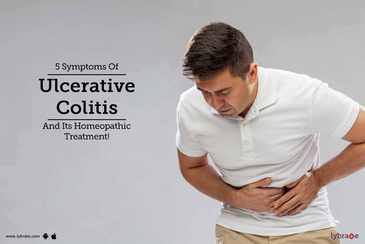 5 Symptoms Of Ulcerative Colitis And Its Homeopathic Treatment By Dr