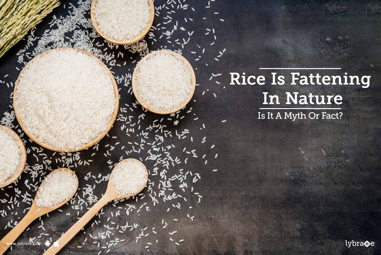 Rice Is Fattening In Nature - Is It A Myth Or Fact? - By Dt. Meena ...