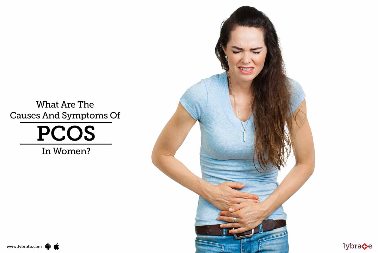 What Are The Causes And Symptoms Of PCOS In Women? - By Dr. Mala Sinha ...