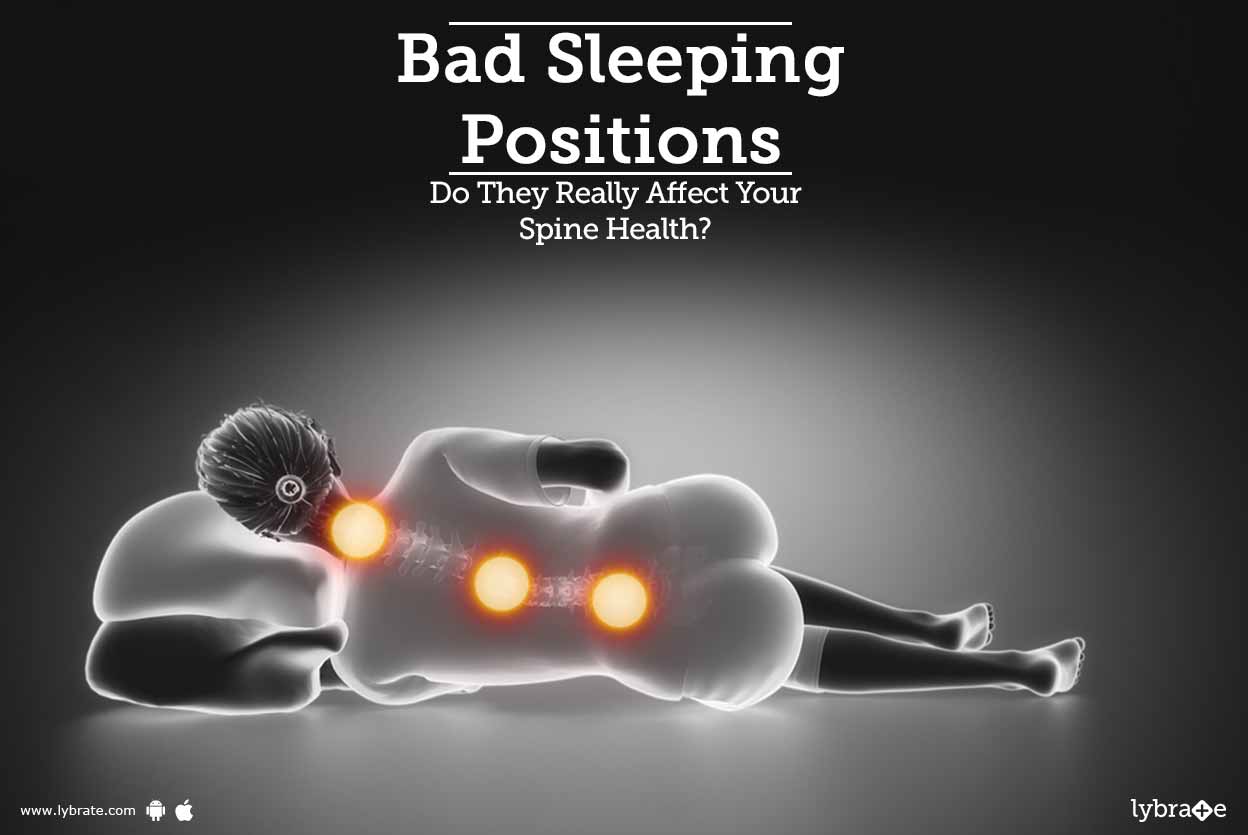 Bad Sleeping Positions - Do They Really Affect Your Spine Health? - By ...