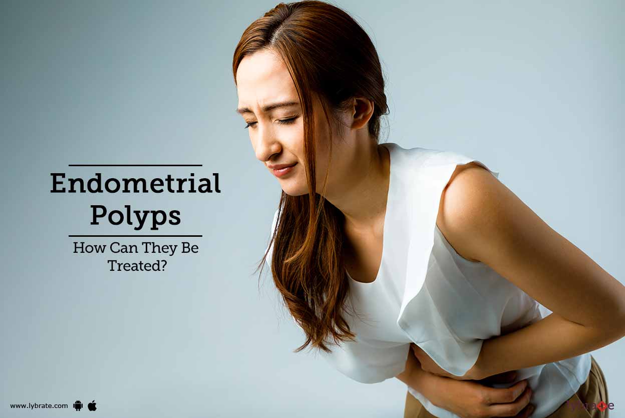 Endometrial Polyps - How Can They Be Treated? - By Dr. Pragnesh Shah ...