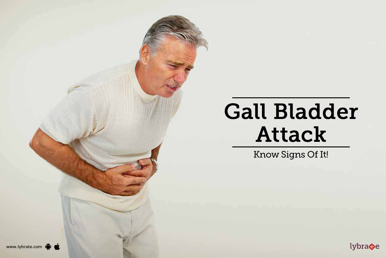 Gall Bladder Attack - Know Signs Of It! - By Dr. Hariom Ahuja | Lybrate