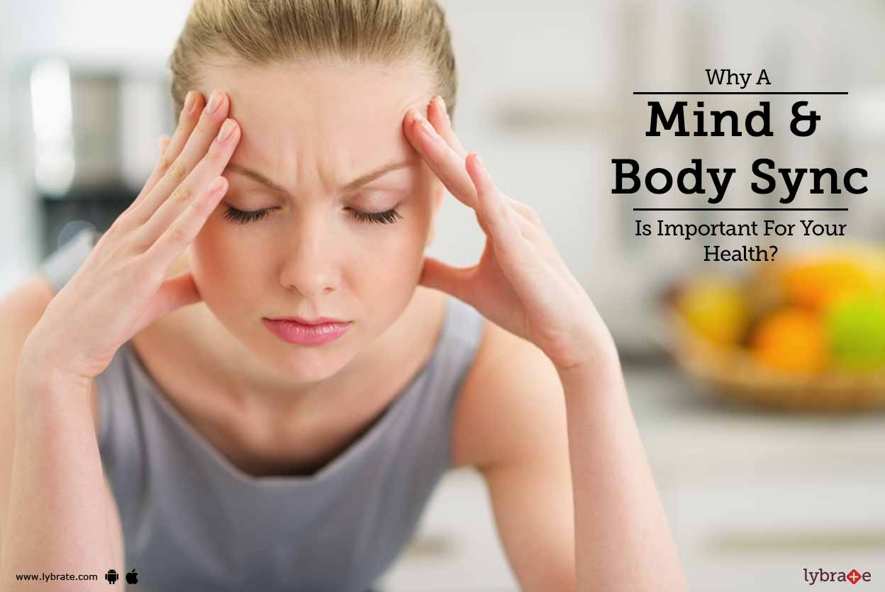 Why A Mind & Body Sync Is Important For Your Health? - By Dr. K V Anand ...