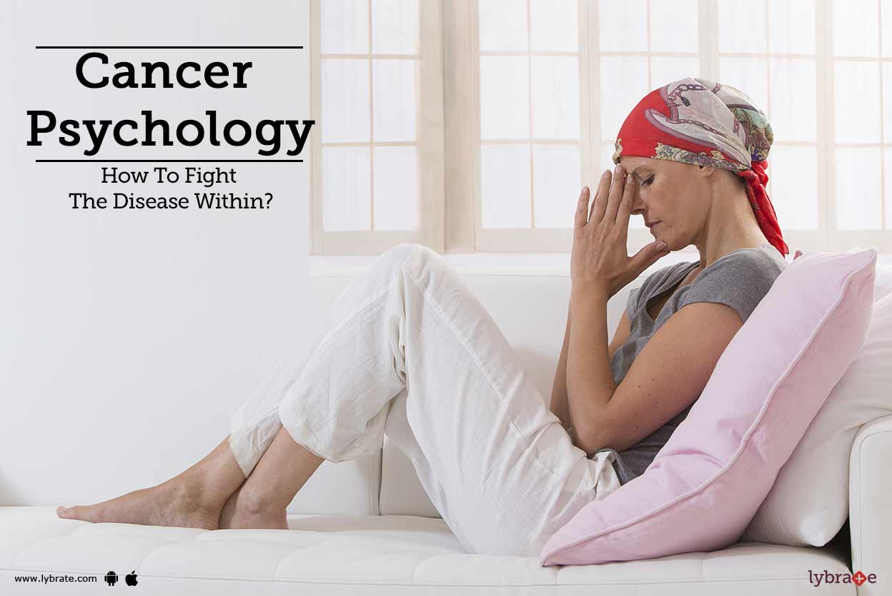 Cancer Psychology - How To Fight The Disease Within? - By Dr. Mukul ...