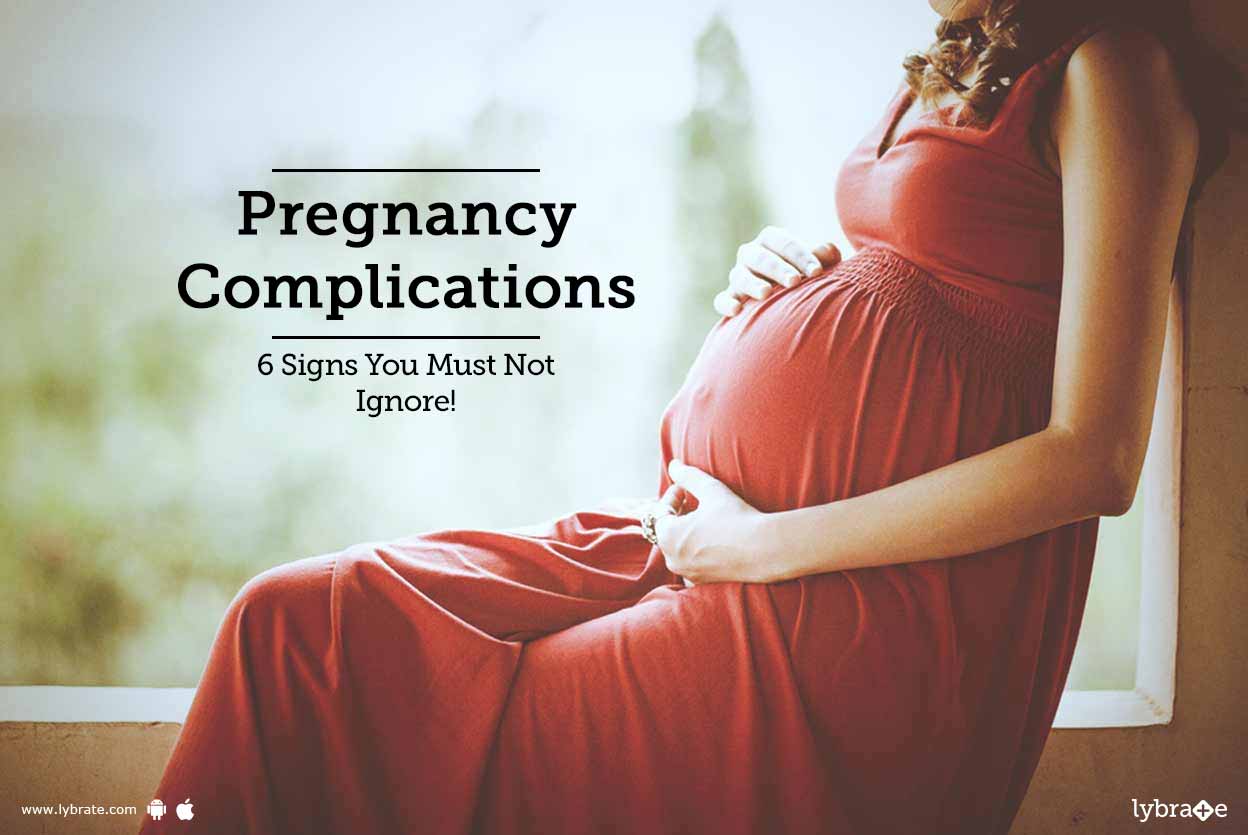 Pregnancy Complications - 6 Signs You Must Not Ignore! - By Dr ...
